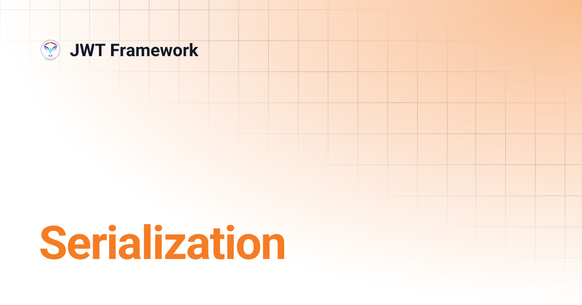 Serialization | JWT Framework