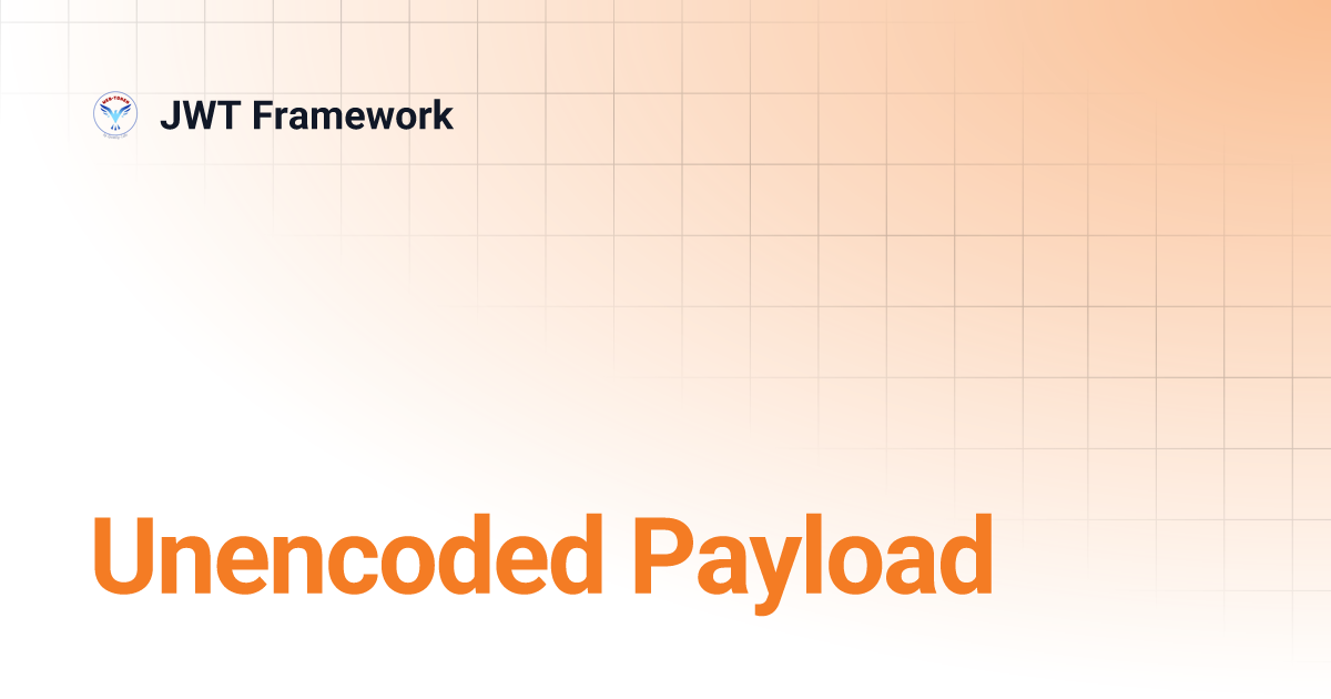 Unencoded Payload | JWT Framework