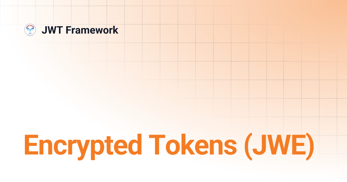 Encrypted Tokens (JWE) | JWT Framework