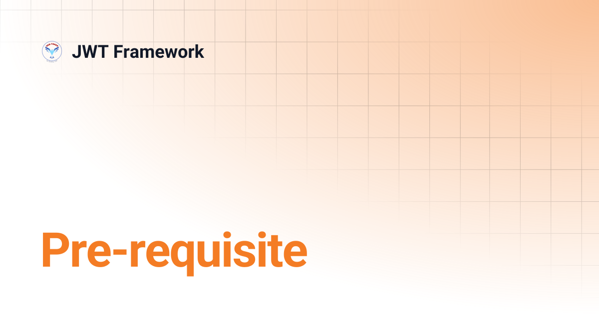 Pre-requisite | v4.0 | JWT Framework